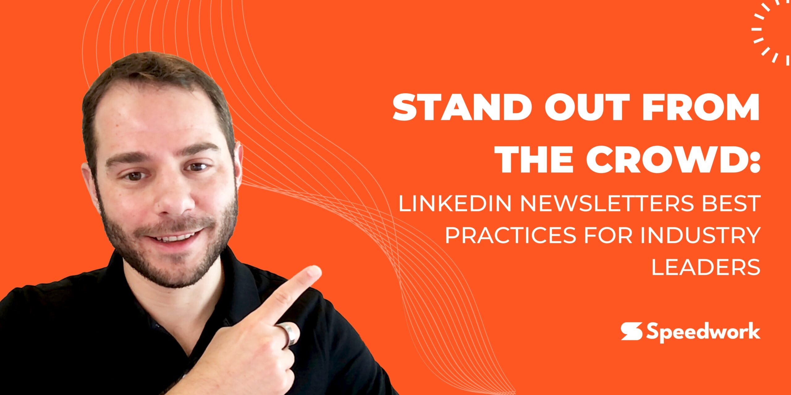 LinkedIn Newsletters Best Practices for Industry Leaders